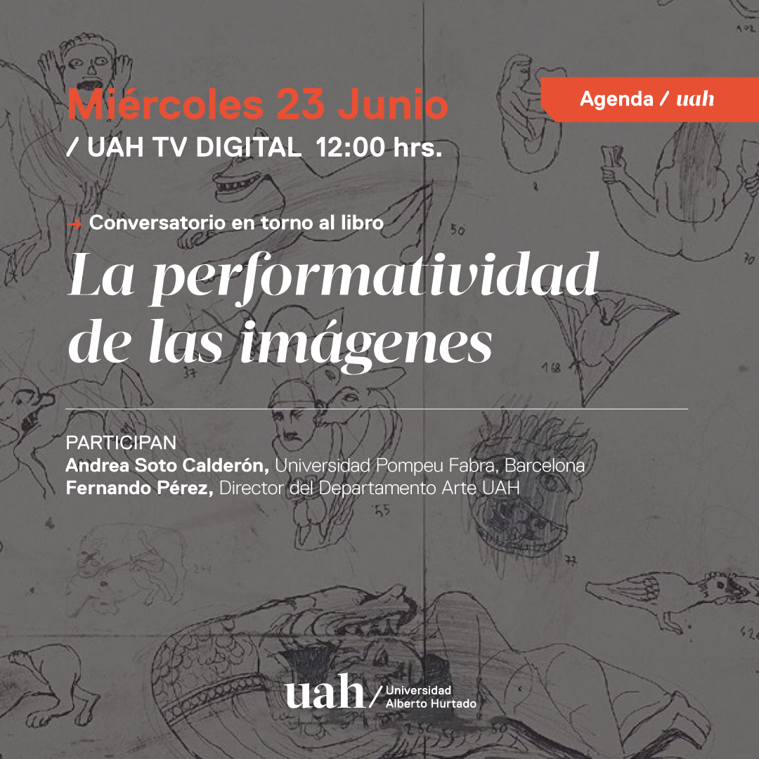 La performatividad de las imágenes | UAH - Universidad Alberto Hurtado